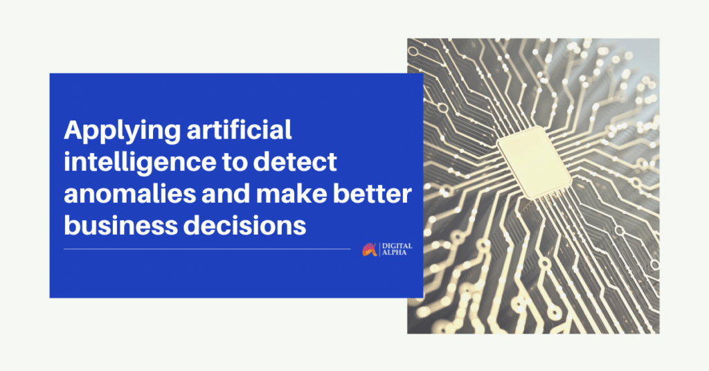 Applying AI to detect anomalies and make better decisions