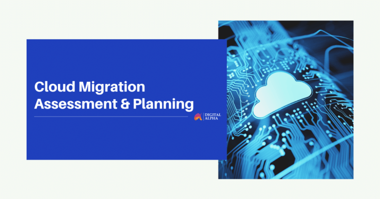 Cloud Migration Assessment & Planning - Digital Alpha